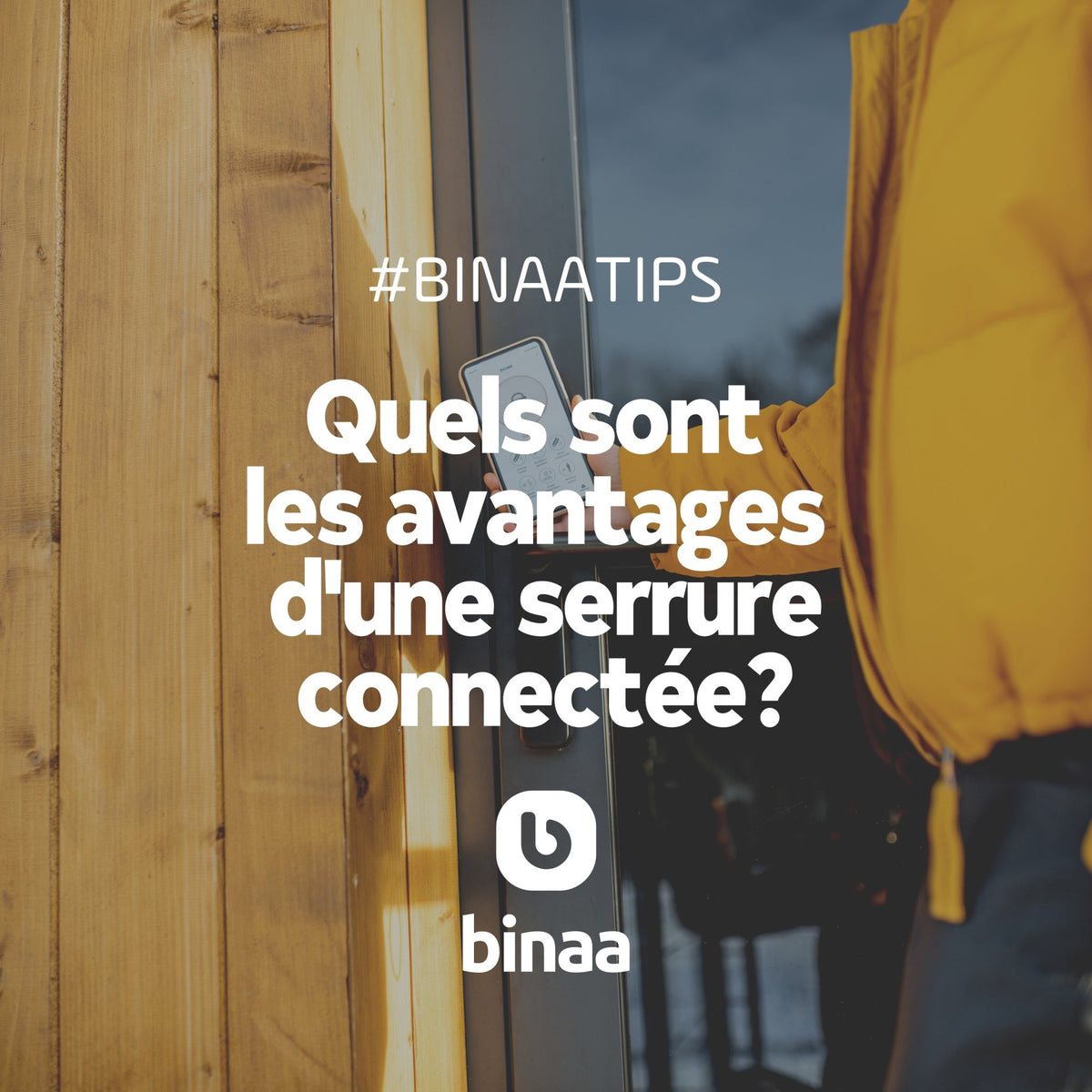 Pourquoi installer une serrure connectée? – Binaa